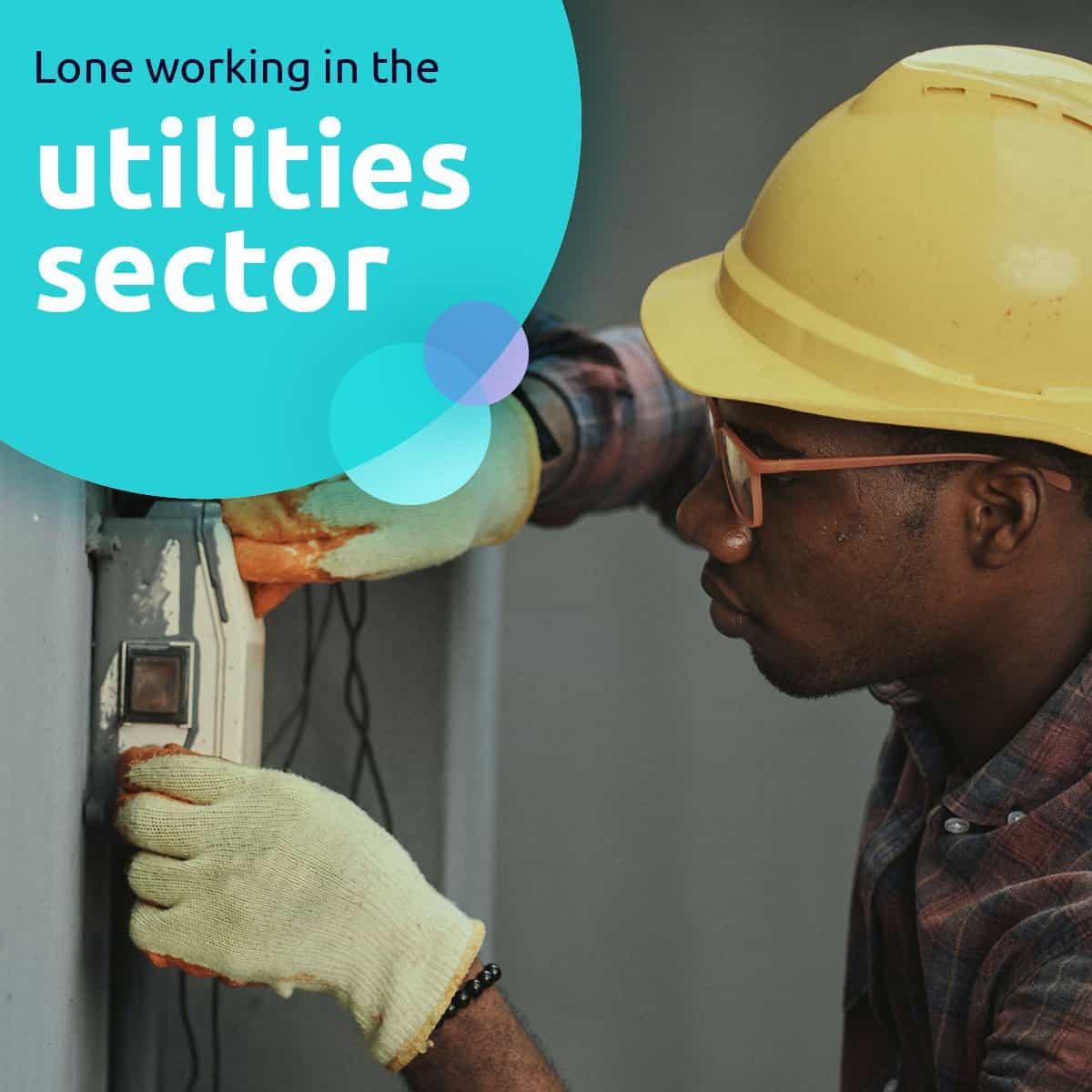 Lone working in utilities | Safepoint Lone Worker Apps and Lone Worker ...